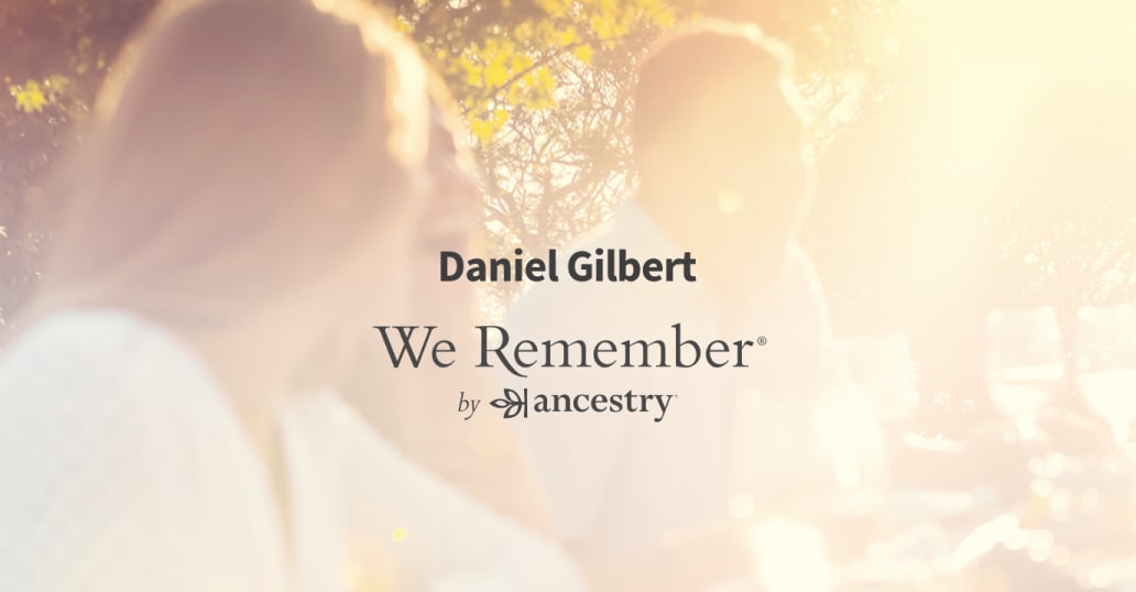 Daniel Gilbert (1955-2022) | Obituary