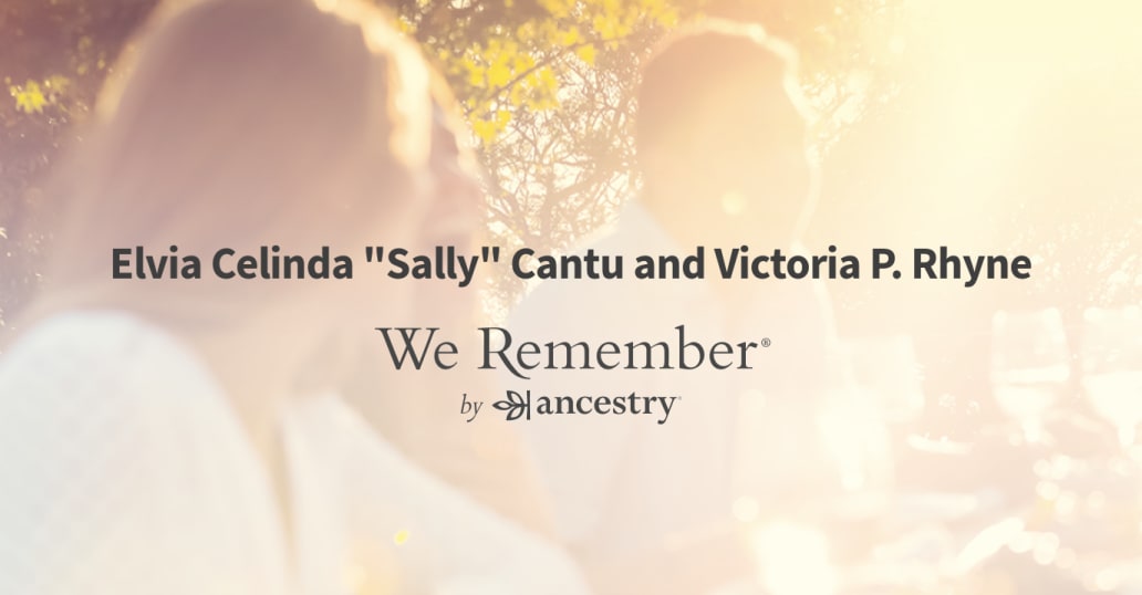 Elvia Celinda "Sally" Cantu and Victoria P. Rhyne (1966-2021) | Obituary