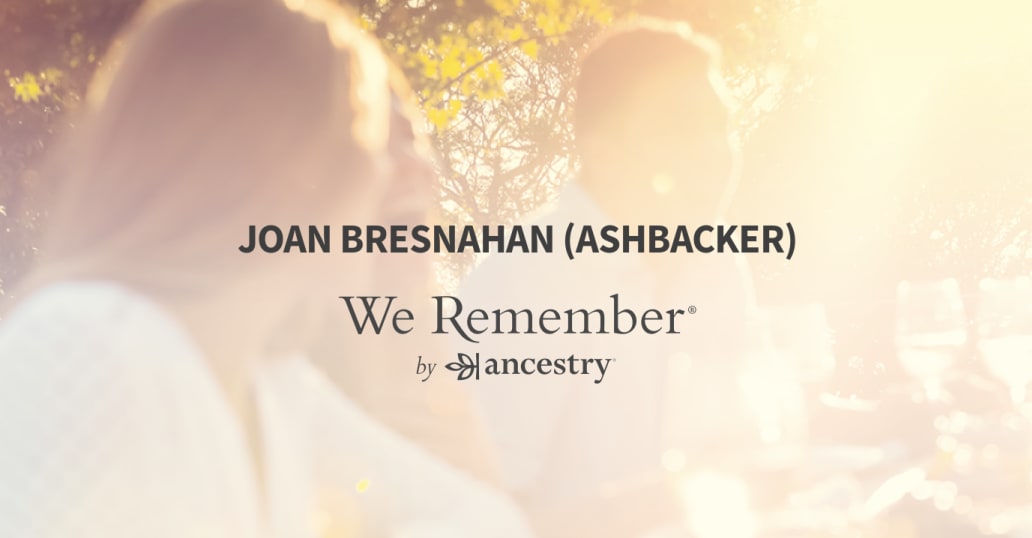 JOAN BRESNAHAN (ASHBACKER) (-2022) | Obituary