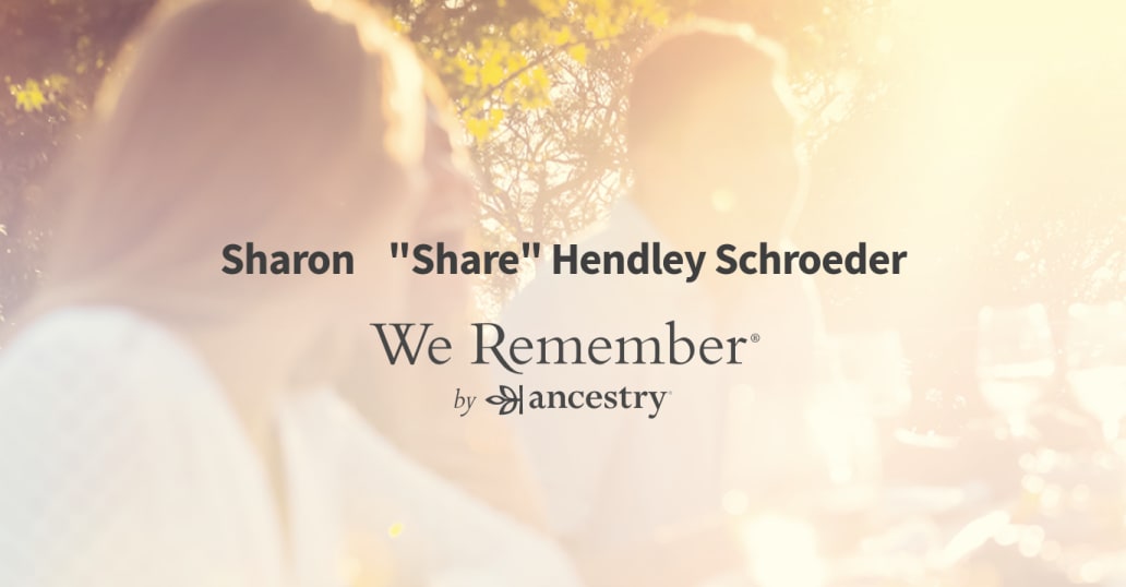 Sharon "Share" Hendley Schroeder (-2019) | Obituary