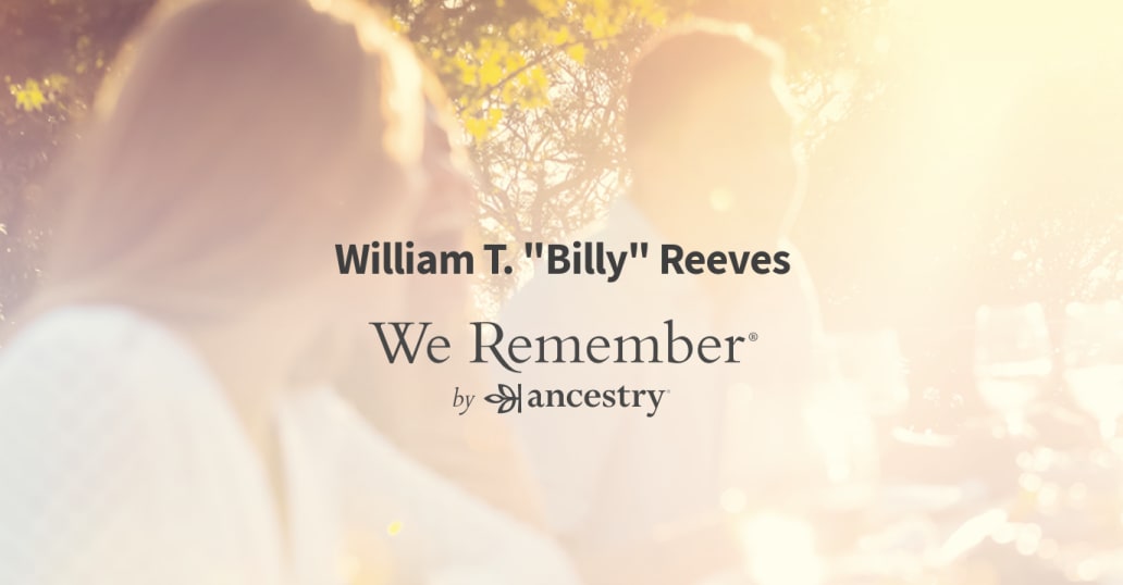 William T. "Billy" Reeves (1932-2023) | Obituary